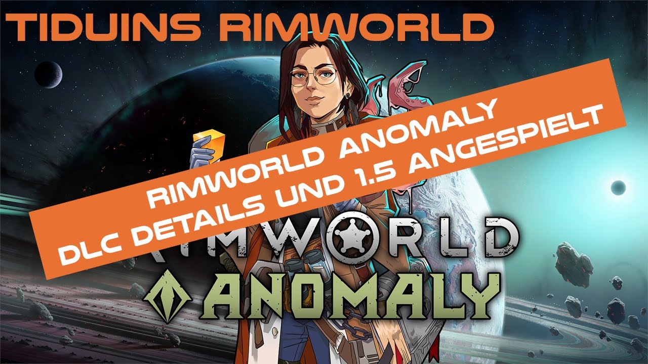 Rimworld Anomaly DLC Details und 1.5 angespielt - YouTube