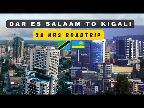 DAR ES SALAAM 🇹🇿 to KIGALI 🇷🇼 ROAD TRIP 2024