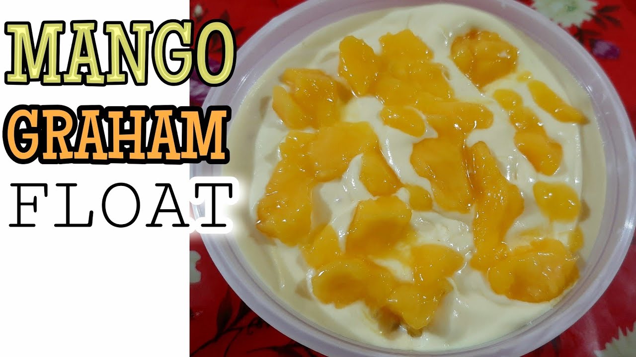 MANGO GRAHAM FLOAT | Easy Steps | Pinoy Taste | Cooking101 - YouTube