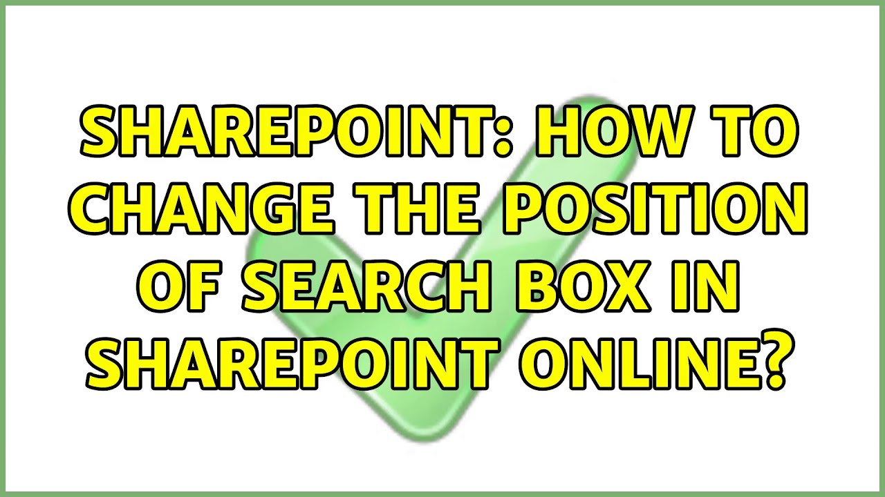 Sharepoint: How to change the position of search box in SharePoint ...