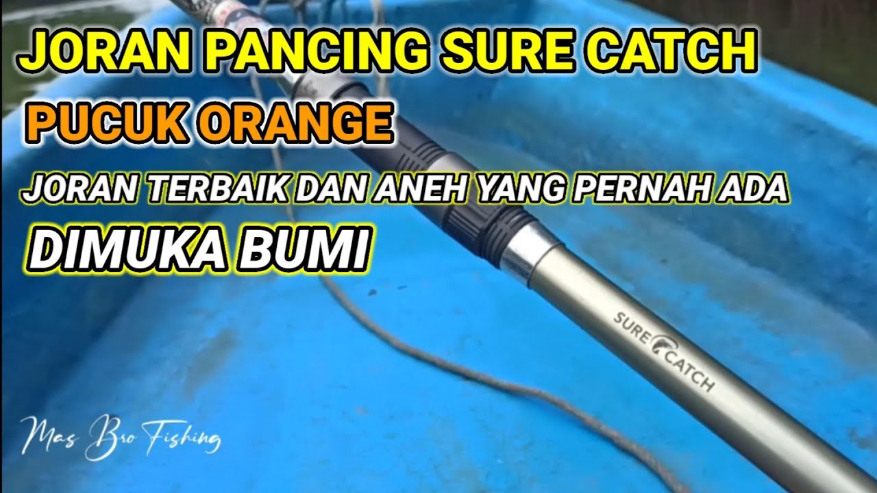 REVIEW JOORAN SURE CATCH PUCUK ORANGE JORAN PANCING PALING UNIK DI ...