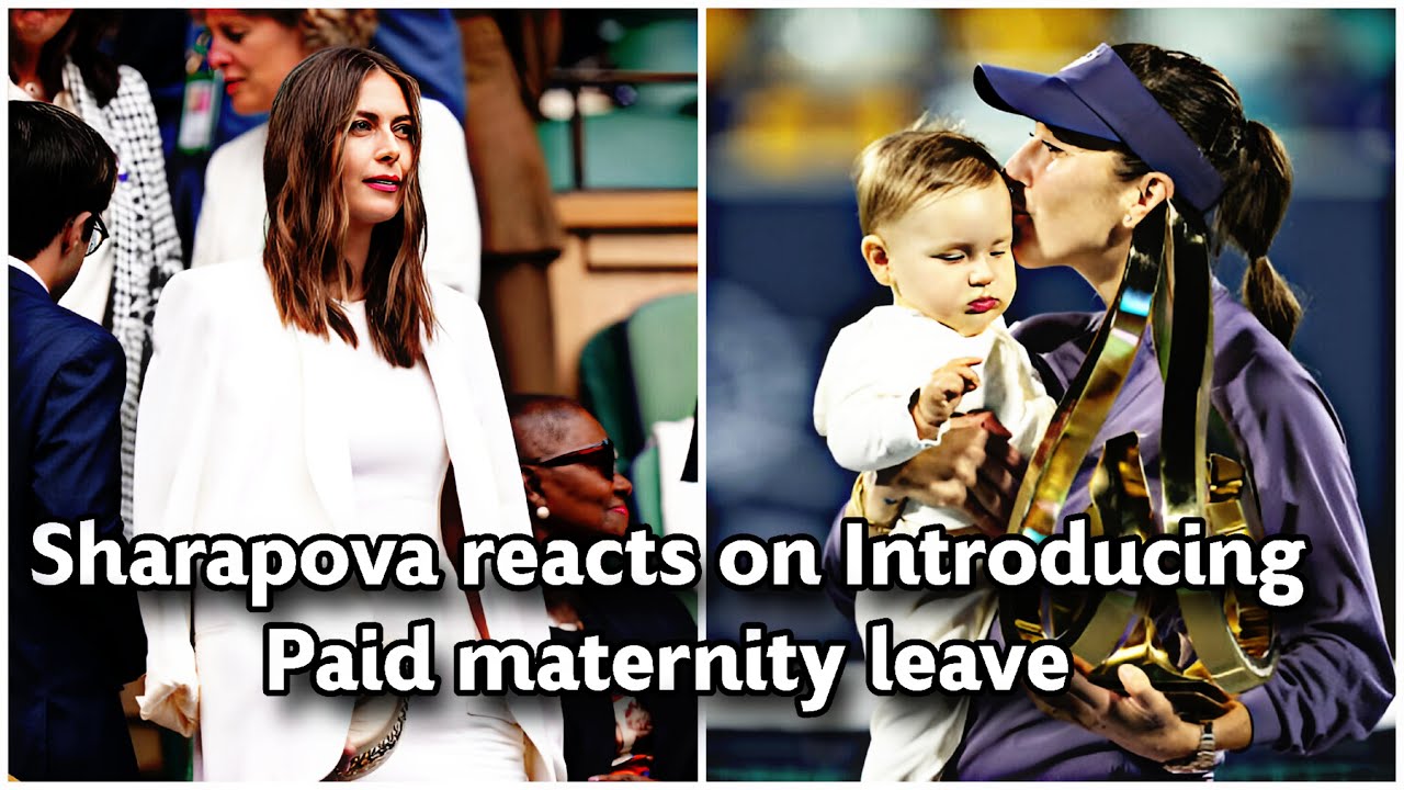 Maria Sharapova reacts to WTA-Saudi partners introducing paid maternity leave #sharapova - YouTube
