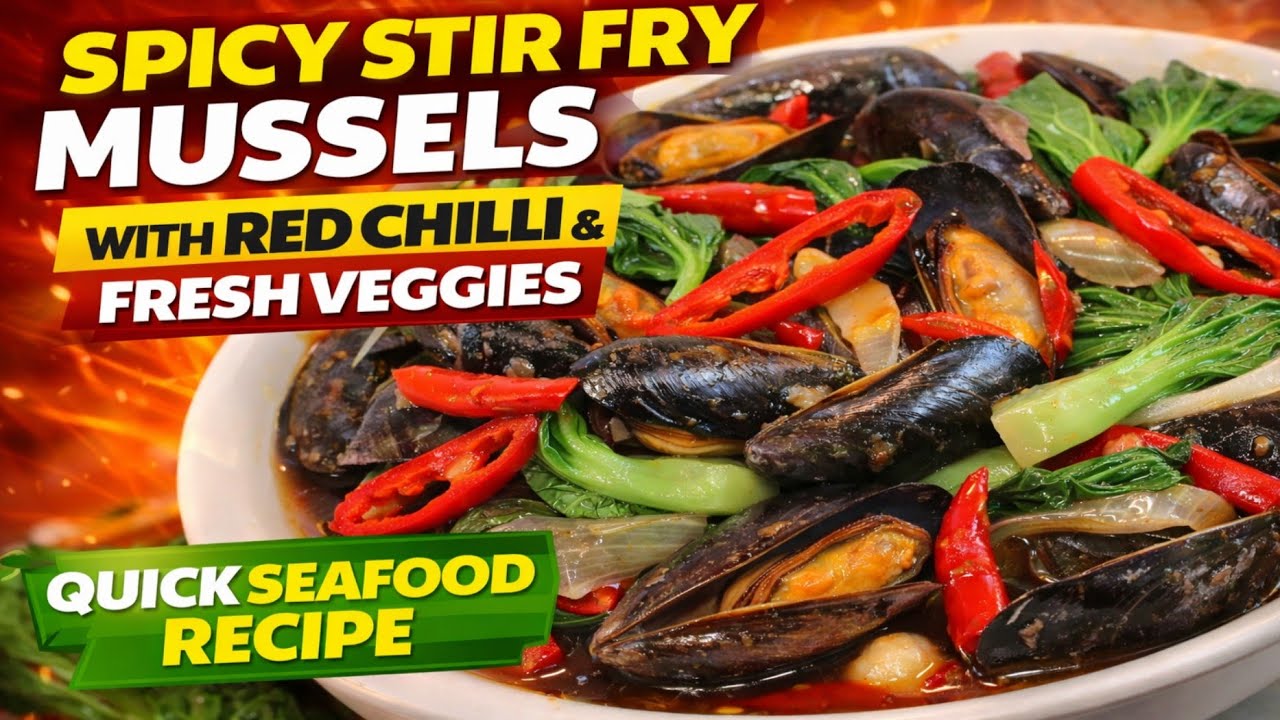 SPICY STIR FRY MUSSELS WITH RED CHILLI & FRESH VEGGIES | QUICK SEAFOOD ...