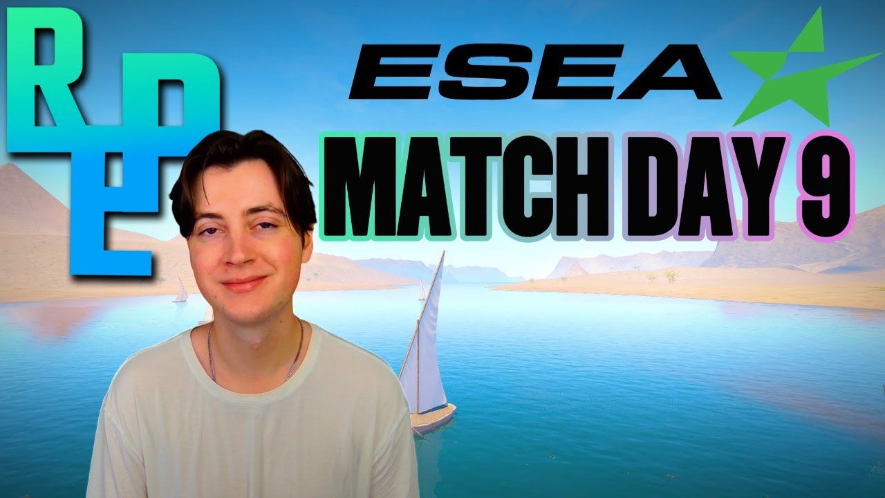 ESEA Main Match Day 9 (Team -rep) 5W | 3L - YouTube