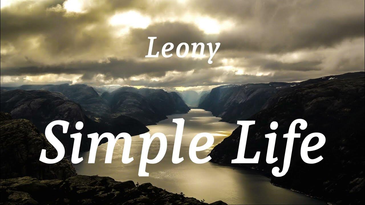 Leony - Simple Life (lyrics) - YouTube