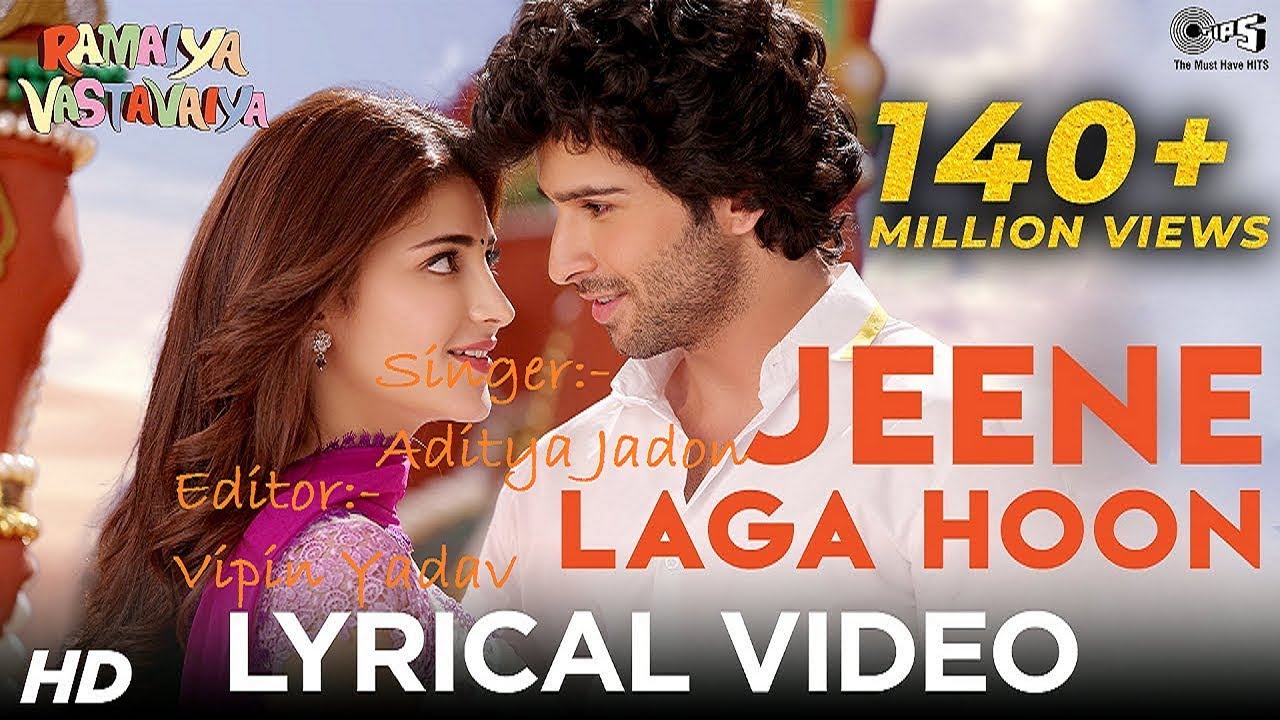 Jeene Laga Hoon Lyrical Video | Ramaiya Vastavaiya | AV Music | Aditya Jadon - YouTube