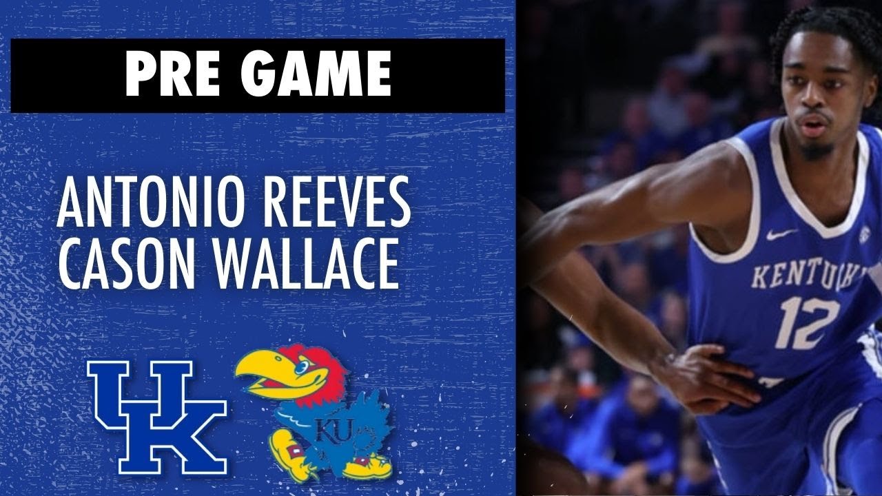 Cason Wallace, Antonio Reeves preview Kansas | Kentucky MBB - YouTube
