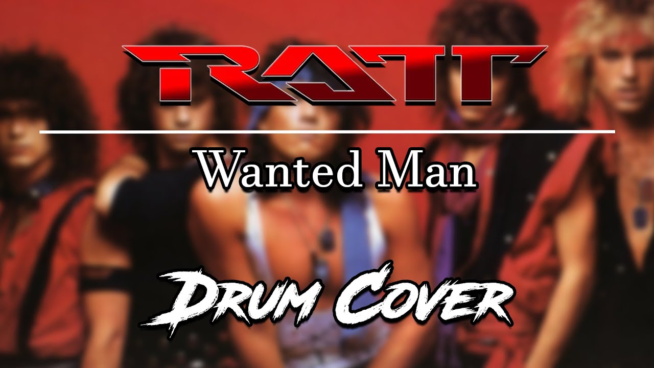 Ratt - Wanted Man [DRUM COVER] - YouTube