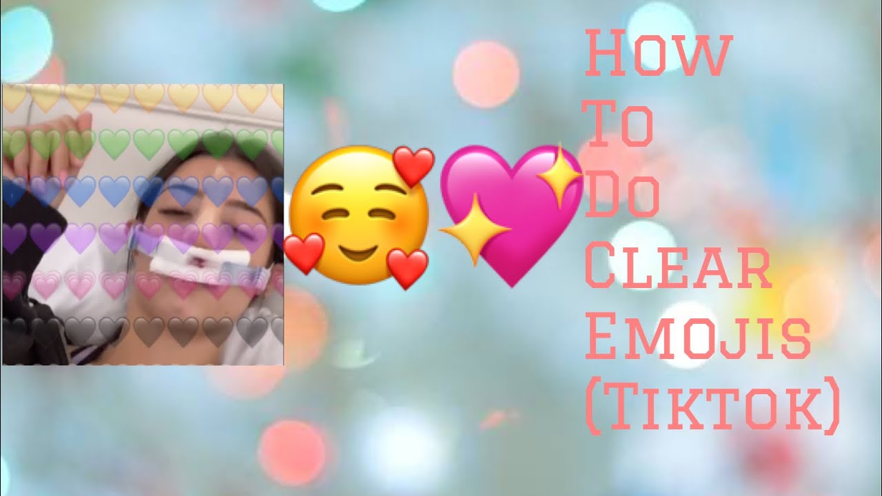 HOW TO DO CLEAR EMOJIS ON TIKTOK YouTube how-to-do-clear-emojis-on-tiktok-youtube