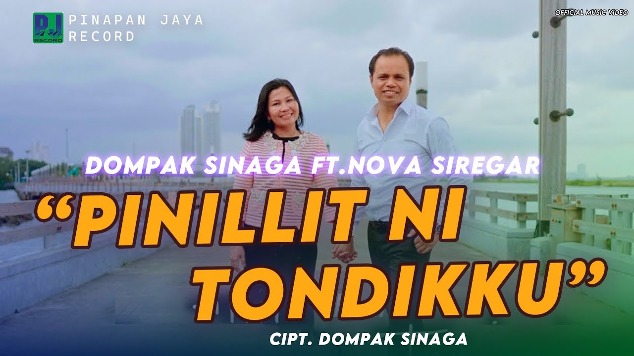 DOMPAK SINAGA FEAT NOVA SIREGAR - PINILLIT NI TONDIKKU (OFFICIAL VIDEO ...