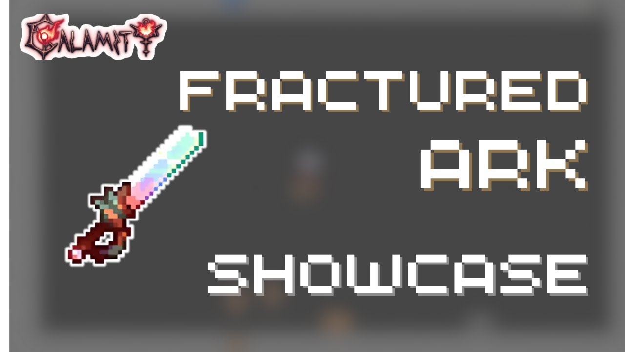 Fractured Ark - Terraria Calamity Mod (Simple Weapon Showcase) - YouTube