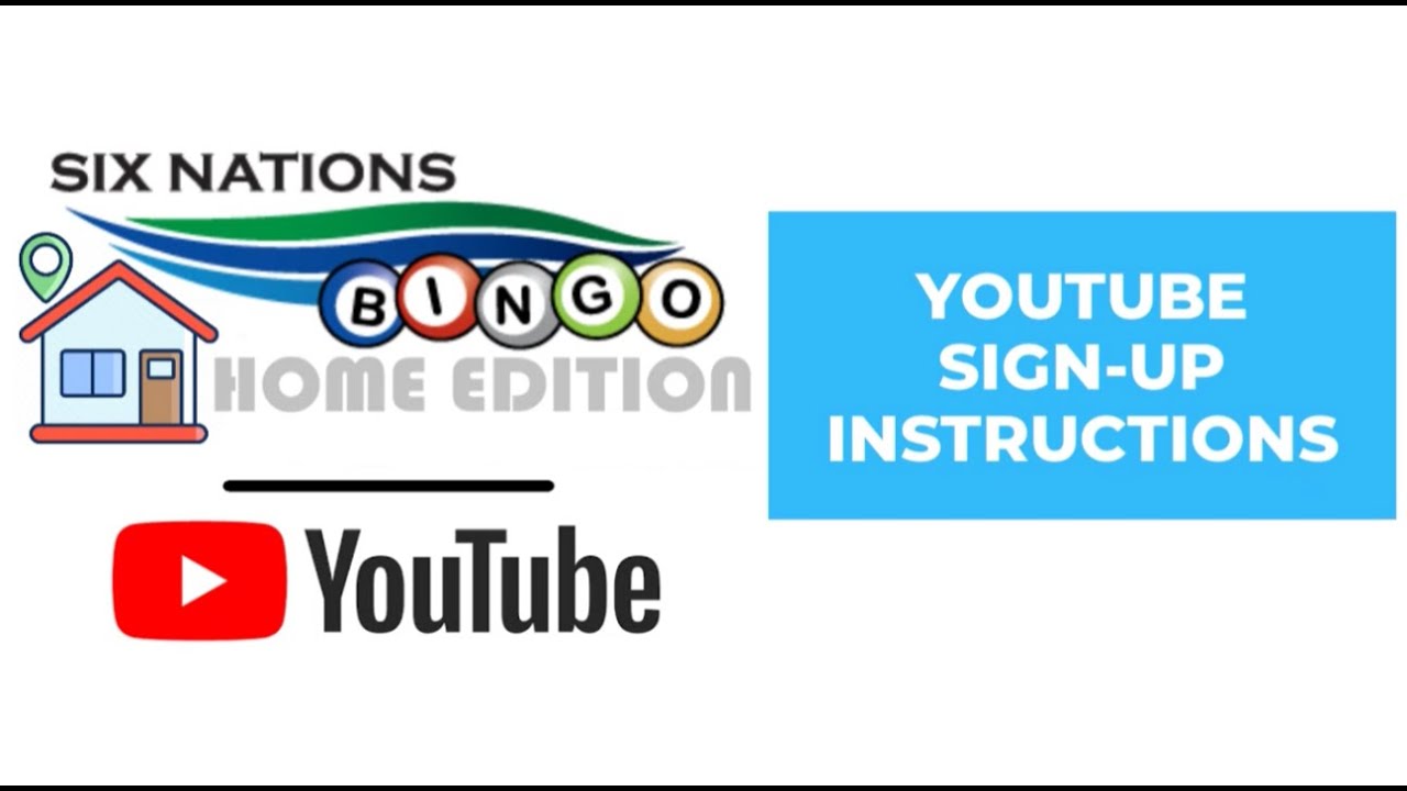Six Nations Bingo Home Edition: How to Create a YouTube Account - YouTube