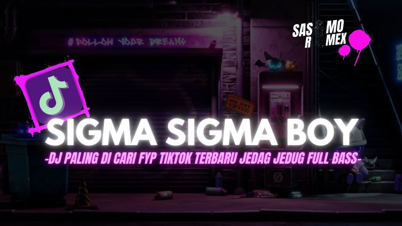 DJ SIGMA SIGMA BOY JEDUG JEDUG FULL BASS FYP TIKTOK PALING DI CARI NEW ...