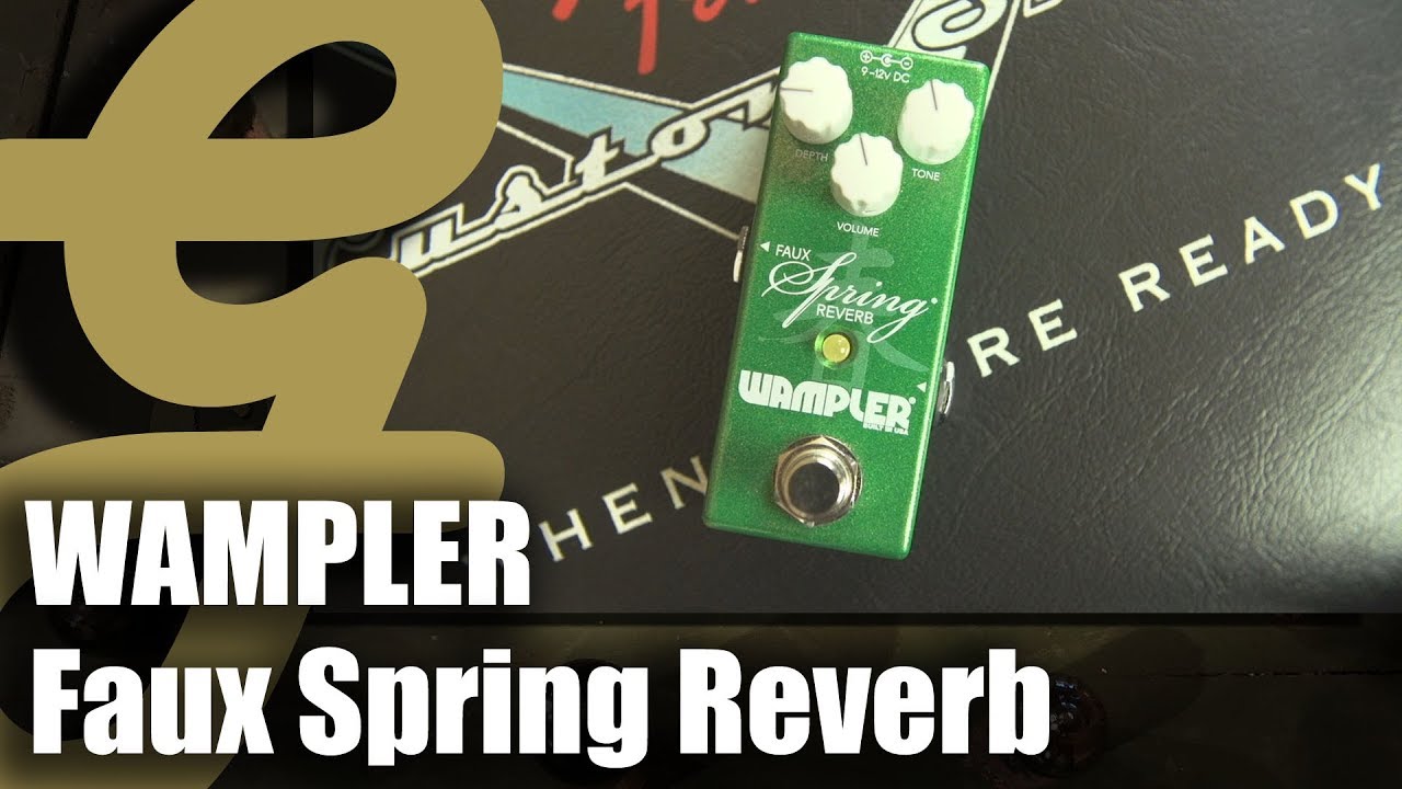 Wampler Faux Spring Reverb - YouTube