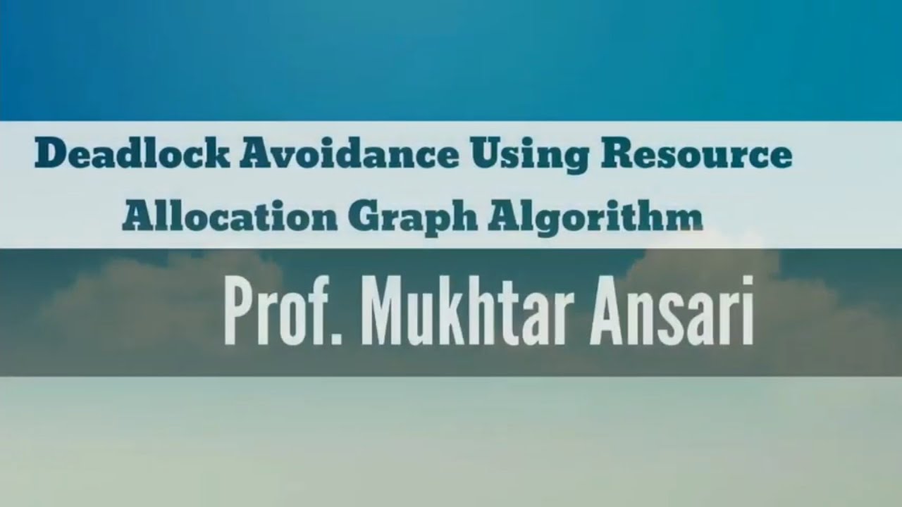 Deadlock Avoidance Using Resource Allocation Graph Algorithm Operating System Youtube