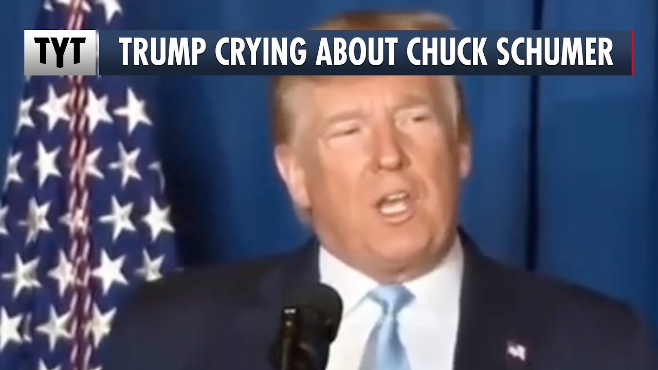 Trump Is Crying About Chuck Schumer - YouTube
