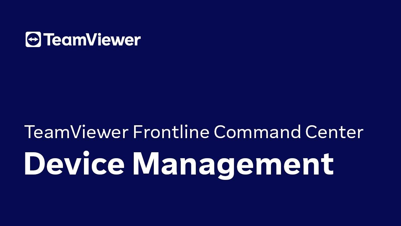 TeamViewer Frontline – Command Center: Device Management - YouTube