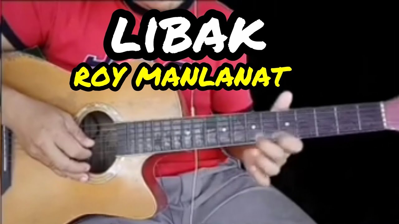 Libak - Roy Manlanat | Guitar Tutorial With Tabs, Lyrics and Chords ...
