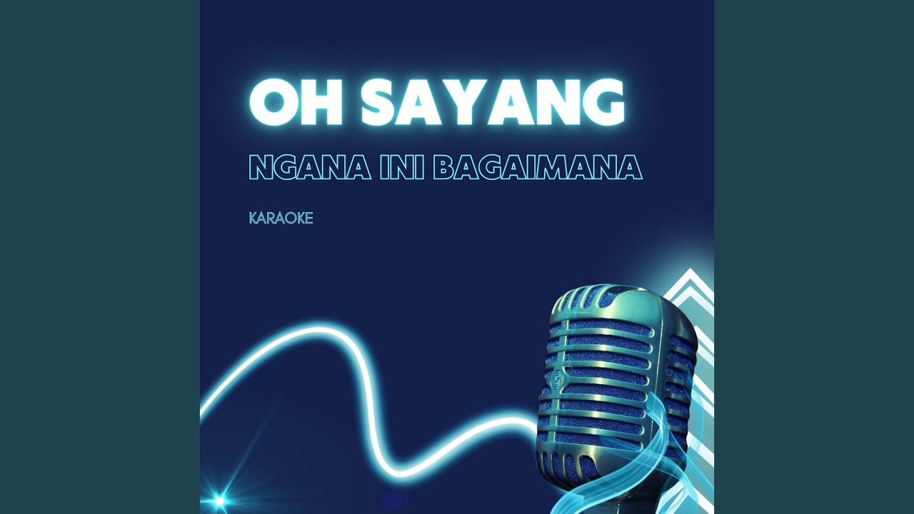 Oh Sayang Ngana Ini Bagaimana (Karaoke) - YouTube