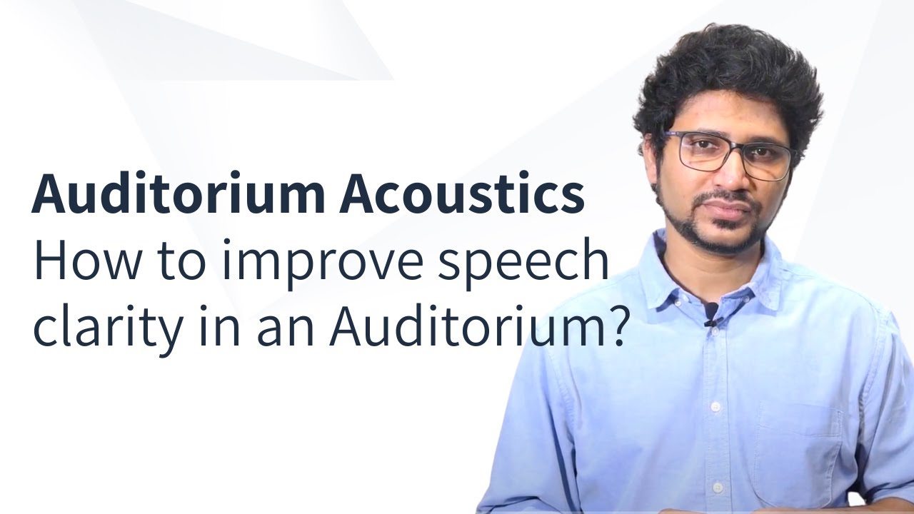 Auditorium Acoustics How To Improve Speech Clarity In An Auditorium
