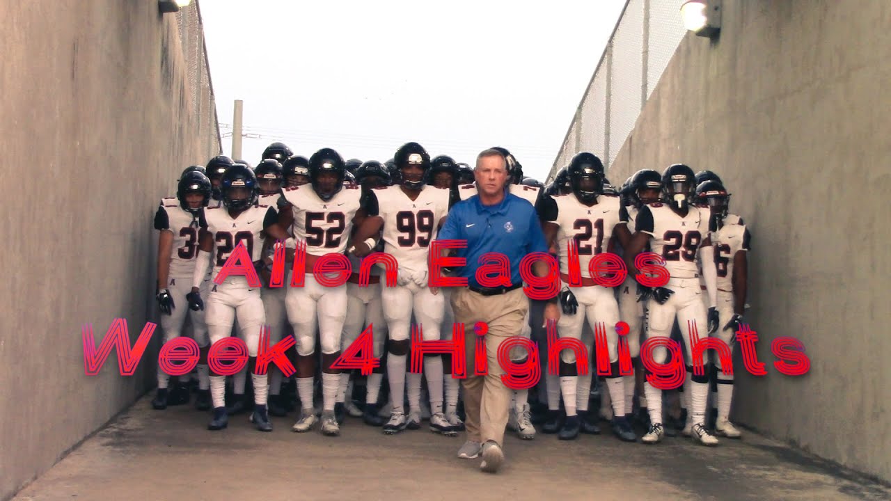 Allen vs Plano Sr. - Allen Eagles Week 4 Highlights (Allen, TX 6A High ...