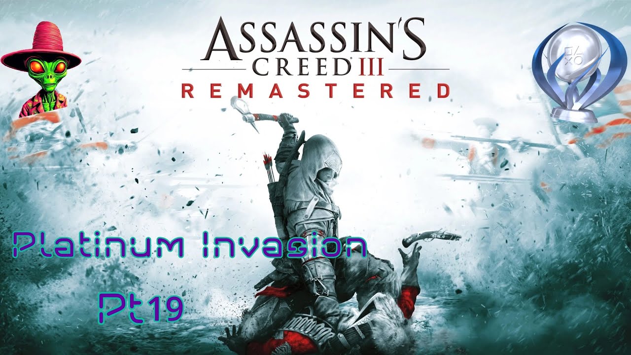 Assassins Creed 3 Remastered Platinum Invasion Pt. 19 - YouTube