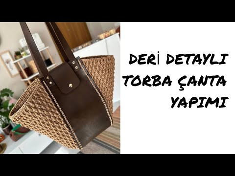 DERİ DETAYLI TORBA ÇANTA YAPIMI 