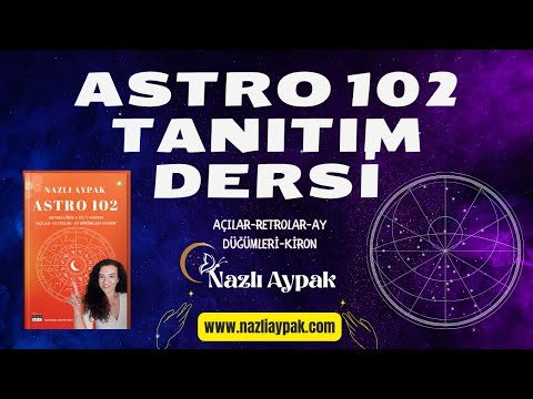 ASTRO 102 TANITIM 2025 dersi