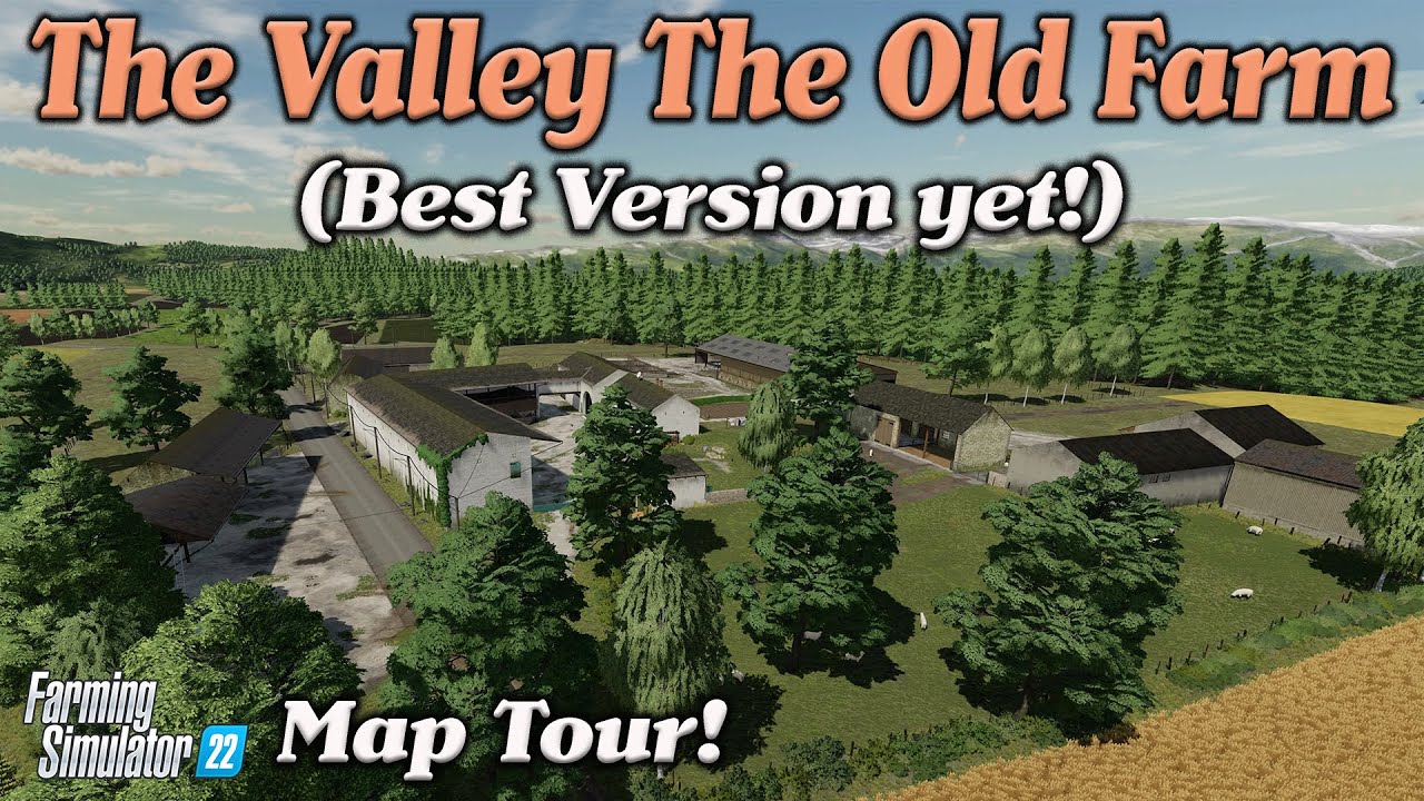 “The Valley The Old Farm” FS22 MAP TOUR! | NEW MOD MAP! | Farming ...