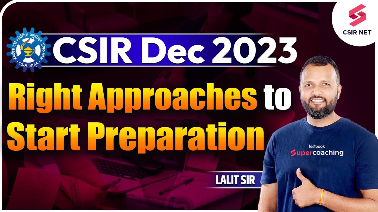 CSIR NET 2023 | Proper Guidance For CSIR Exam Preparation | Lalit Sir ...