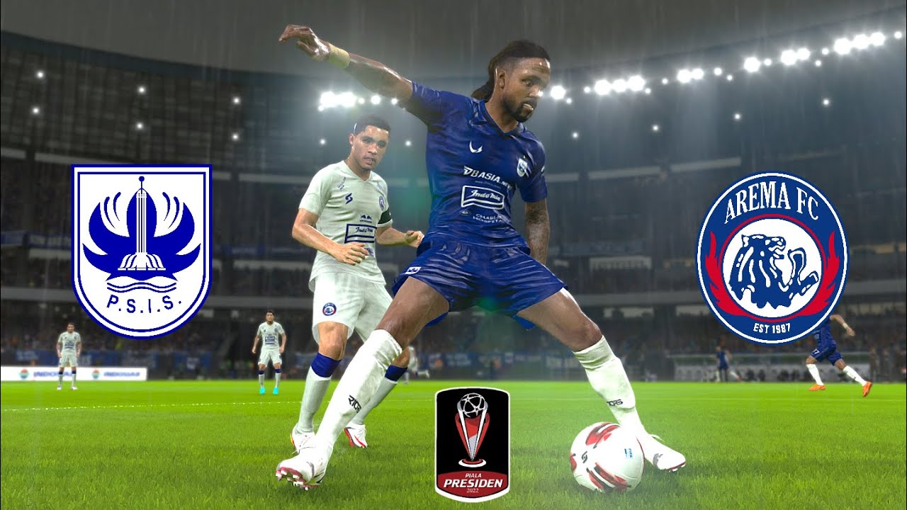 PSIS VS Arema FC | SEMIFINAL Leg 1 | PIALA PRESIDEN 2022 VIRTUAL - YouTube