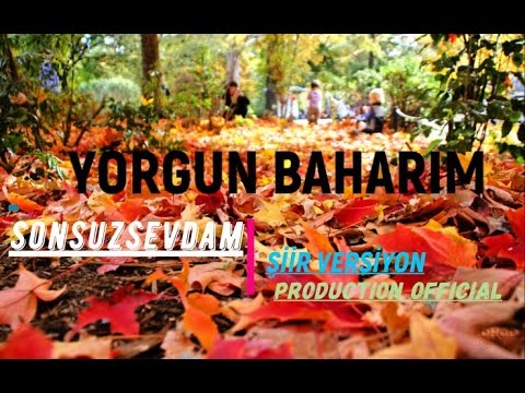 Yorgun Baharım ney eşliğinde duygusal şiir(yazan sonsuzsevdam)