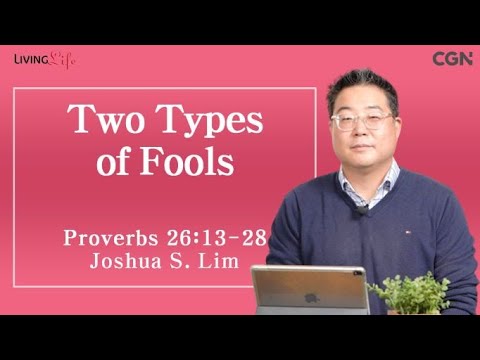 Two Types of Fools (Proverbs 26:13-28) - Living Life 12/18/2023 Daily ...