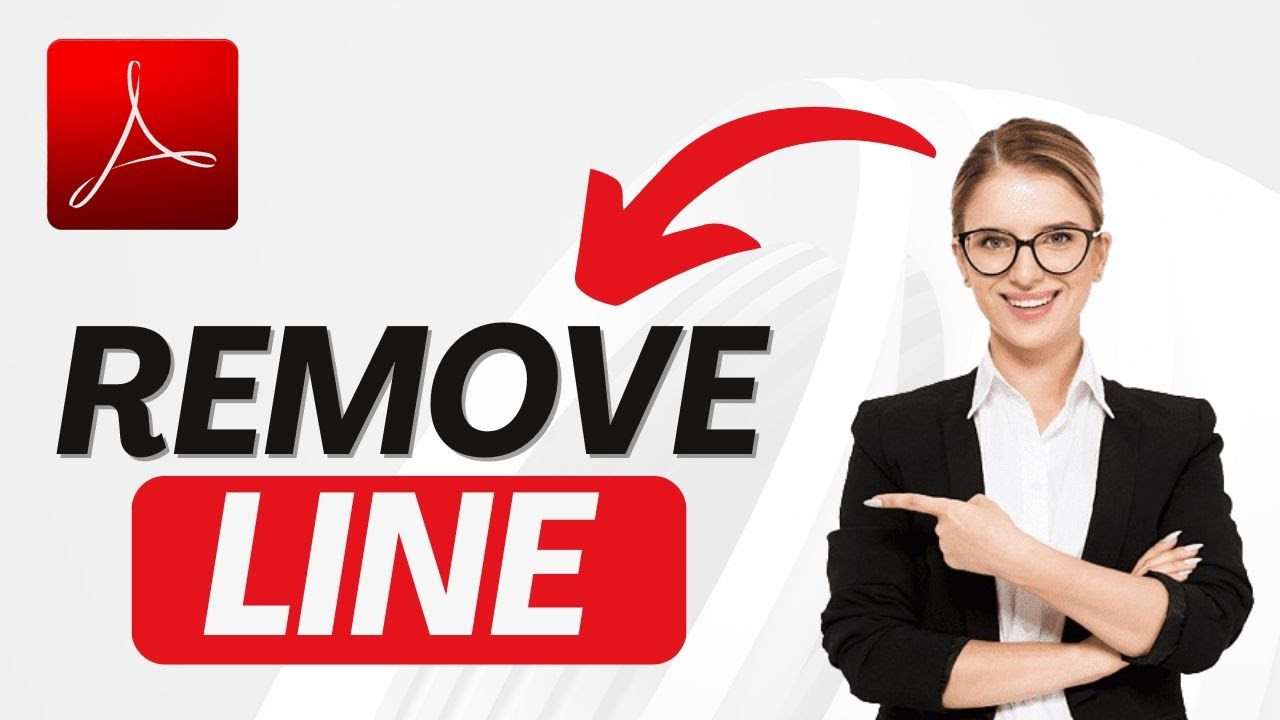 How to Remove Line in Adobe Acrobat 2025? - YouTube