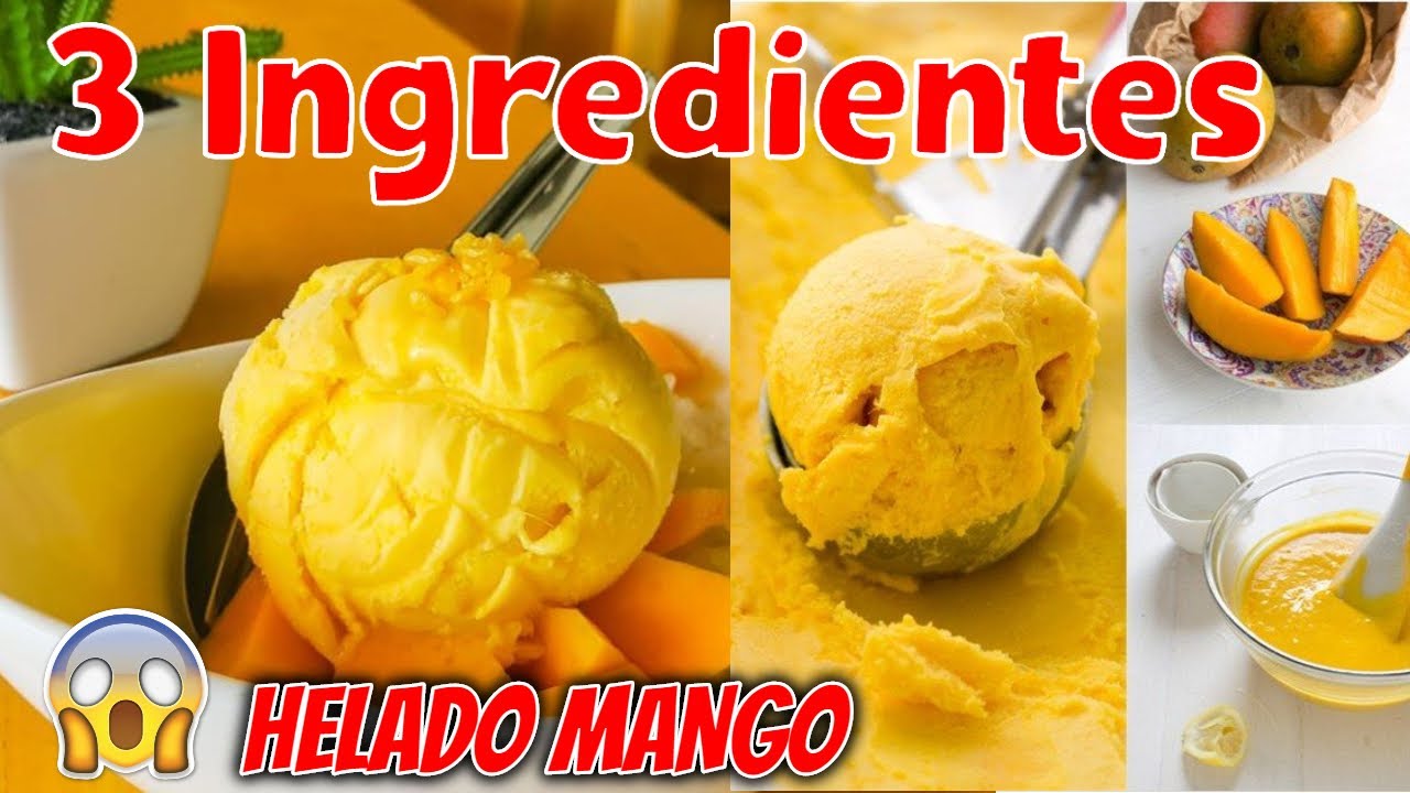 🍨 Como hacer HELADO casero Mango 🥭 SOLO 4 ingredientes | FÁCIL y sin ...