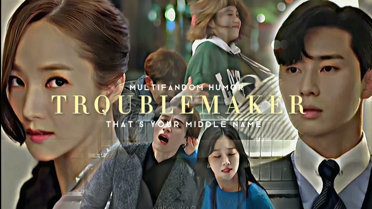 Multifandom kdrama(Humor) | Troublemaker - YouTube