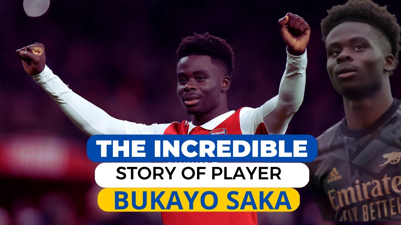 THE INCREDIBLE STORY OF PLAYER BUKAYO SAKA LATEST ARSENAL NEWS - YouTube