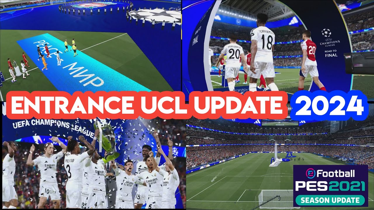 PES 2021 & Football Life 2024 Entrance Generic UCL Update Visual 2024 - YouTube