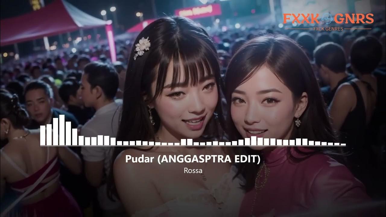 PUDAR - ROSSA (ANGGASPTRA INDO VIP REMIX) - YouTube