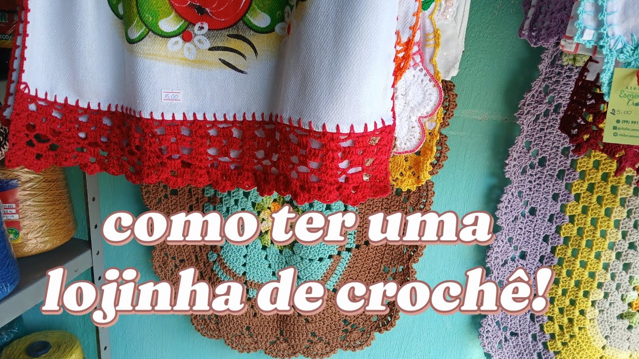 Como ter uma lojinha de crochê ️#dicas - YouTube