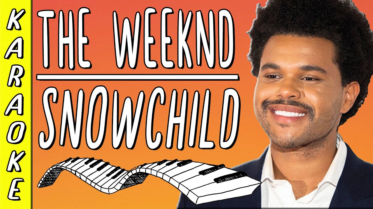 The Weeknd - Snowchild || Karaoke 🎤 Piano Instrumental 🎹 Lyrics 📝 - YouTube