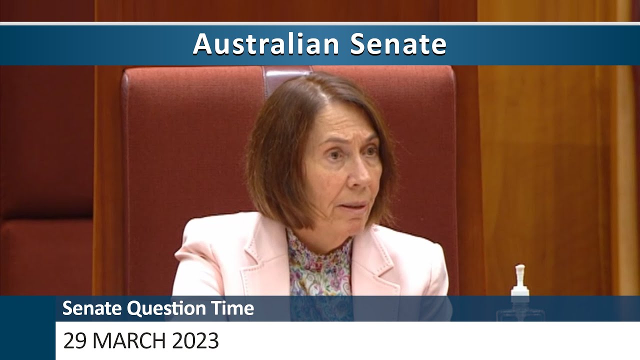 Senate Question Time - 29 March 2023 - YouTube