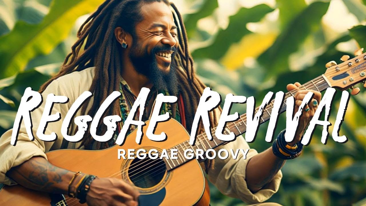 Reggae Revival - NEW BEST REGGAE MUSIC 2024 - RELAXING REGGAE SONGS🌹New ...