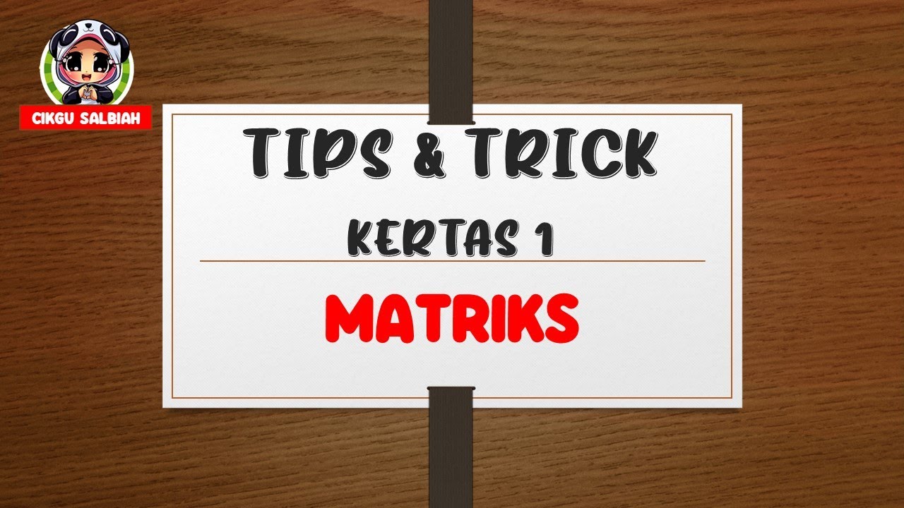TIPS & TRICK KERTAS 1 SPM : MATRIKS - YouTube