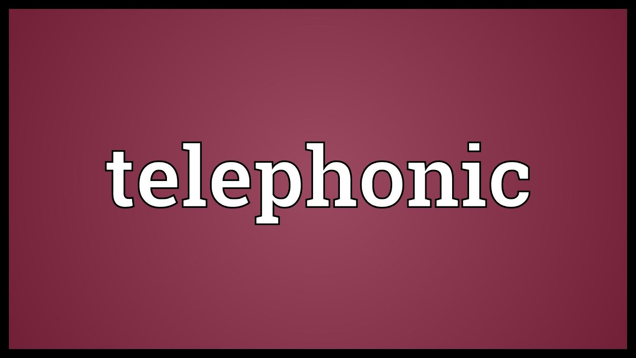 Telephonic Meaning - YouTube