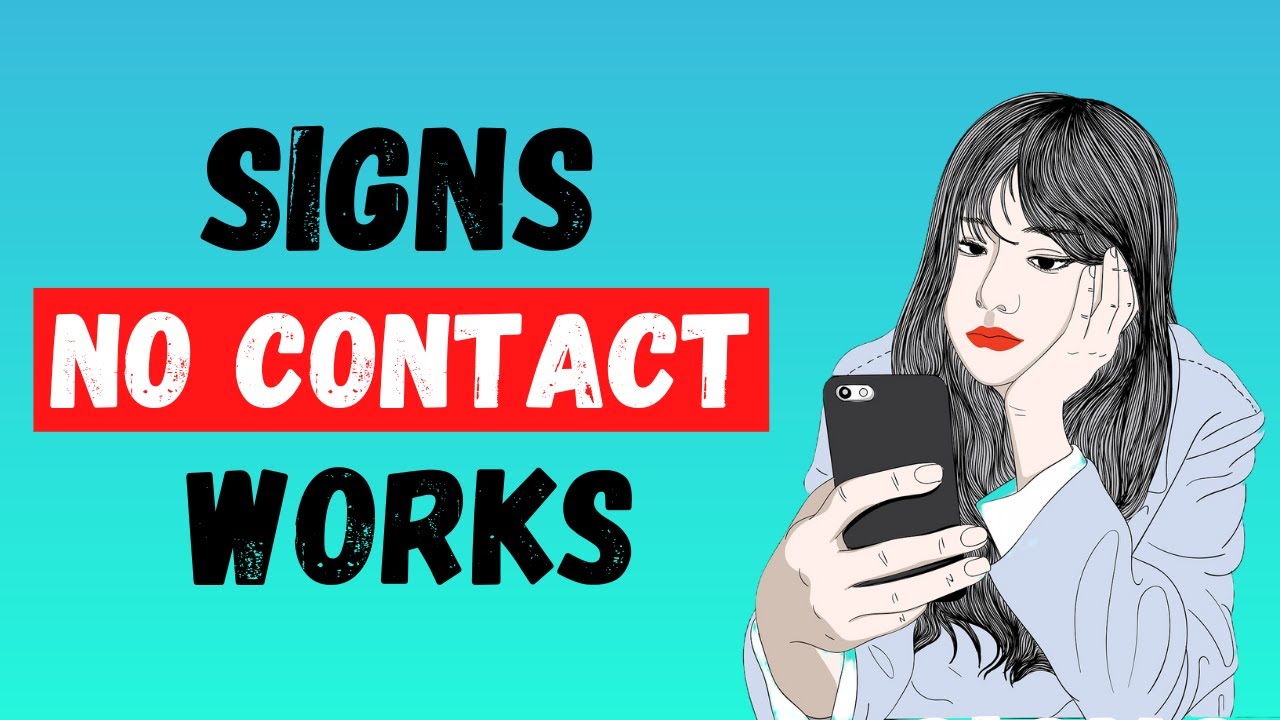 Signs "No Contact" Really Works! - YouTube