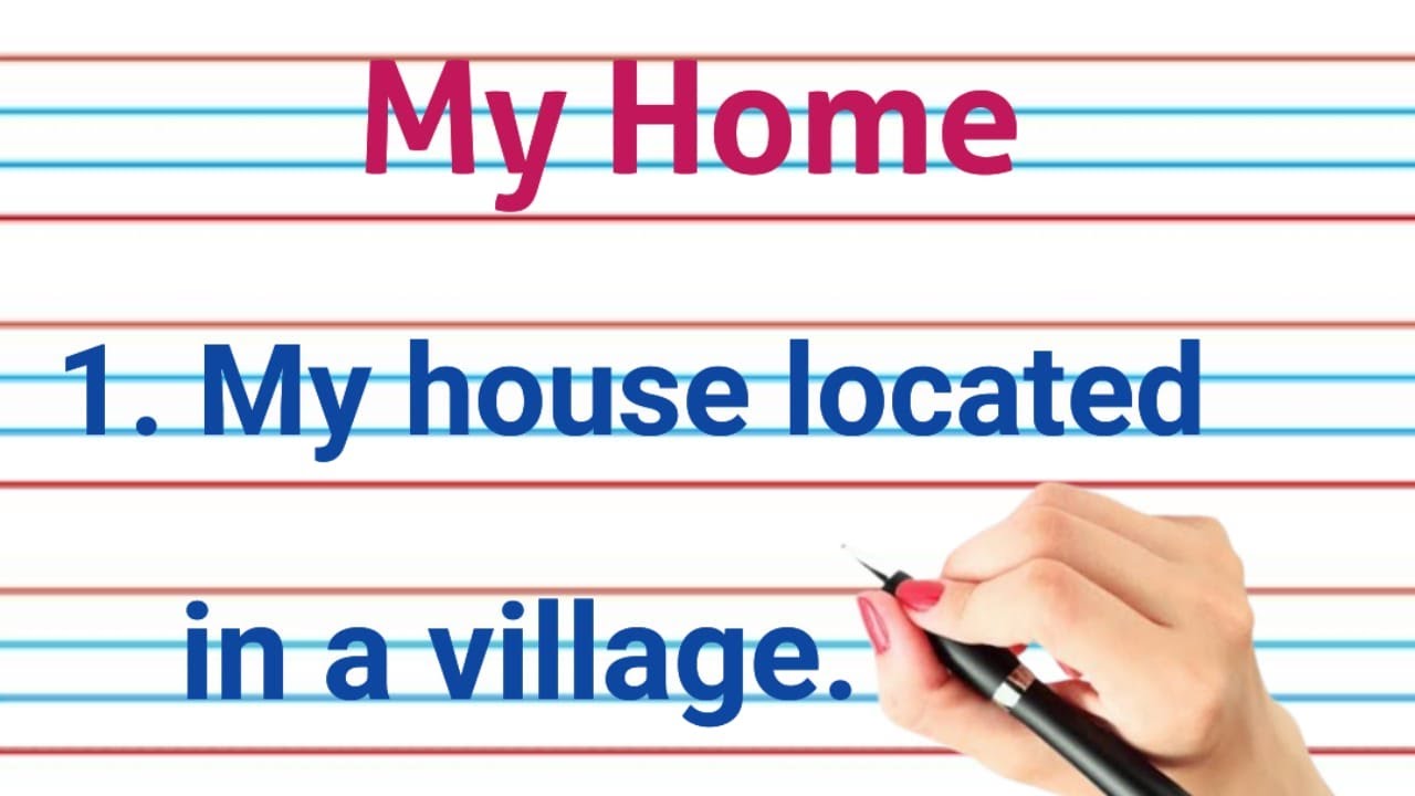 Essay on My Home in English 10 Lines | Mera Garh Essay | 500 Words ...