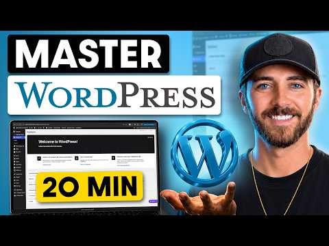 Master WordPress in 20 Minutes (Beginner Tutorial Full)