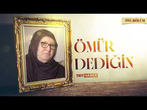 Ömür Dediğin 395. Bölüm
