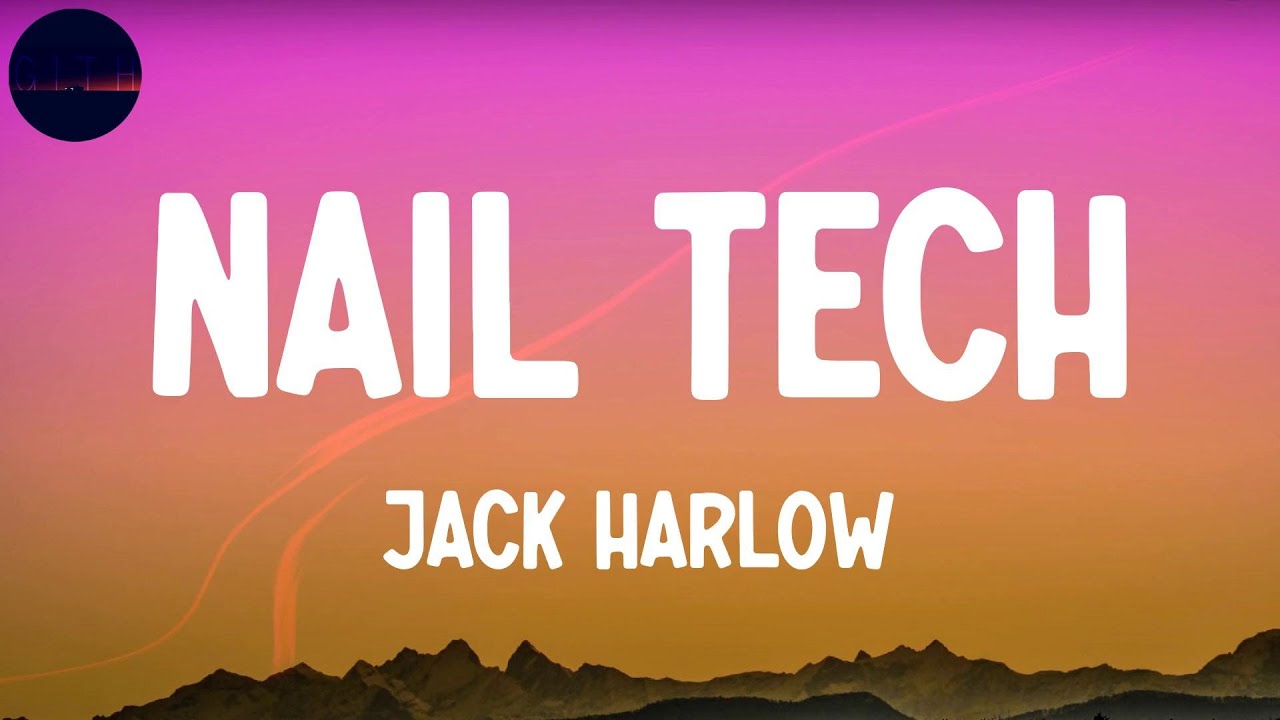 Jack Harlow - Nail Tech (Lyrics) - YouTube
